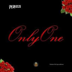 Music - Only one by Peruzzi | Real MonEy Studio