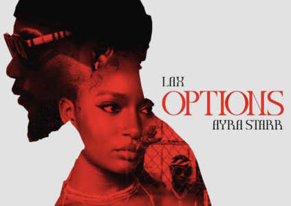Music - LAX x Ayra Starr – “Options” | REAL MONEY STUDIO