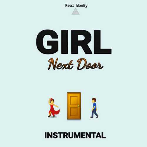 Girl Next Door (Instrumental) | Real MonEy Studio