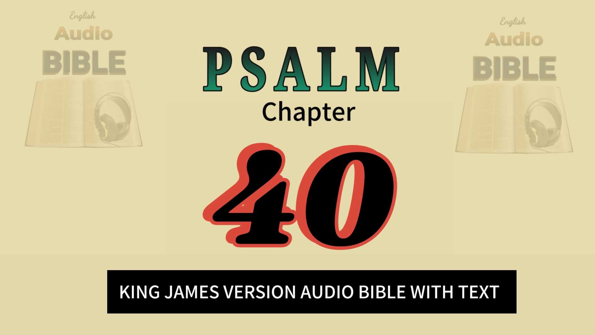 PSALM 40 | King James Version (kjv) Bible + Audio | Real MonEy Studio