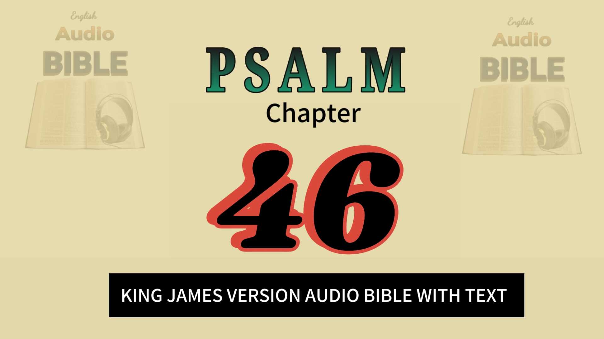 PSALM 46 | KING JAMES VERSION (KJV) BIBLE + AUDIO | Real MonEy Studio