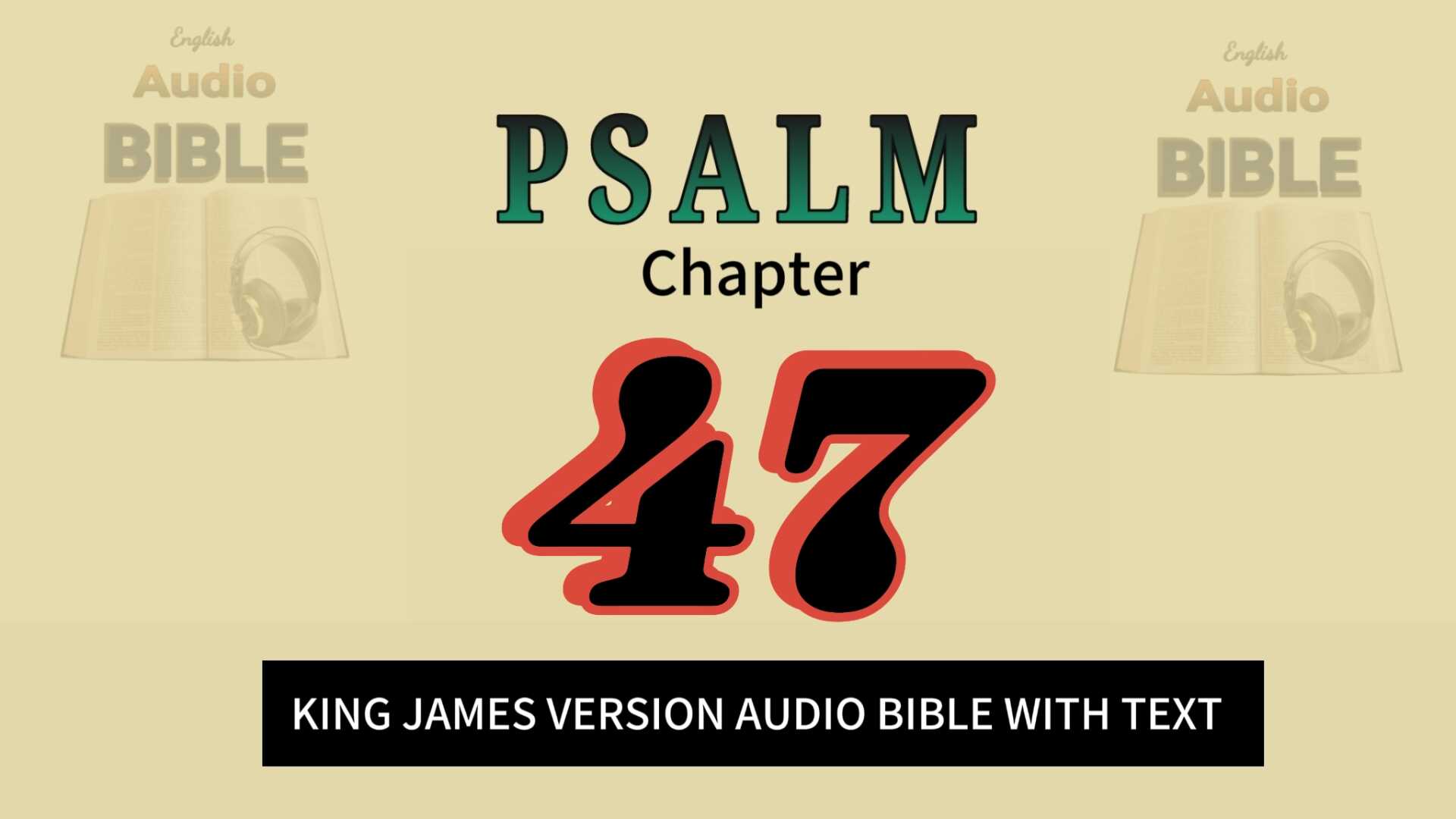 PSALM 47 | KING JAMES VERSION (KJV) BIBLE + AUDIO | Real MonEy Studio